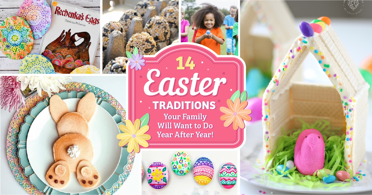 14 Easter Traditions Your Family Will Want To Do Year After Year ...