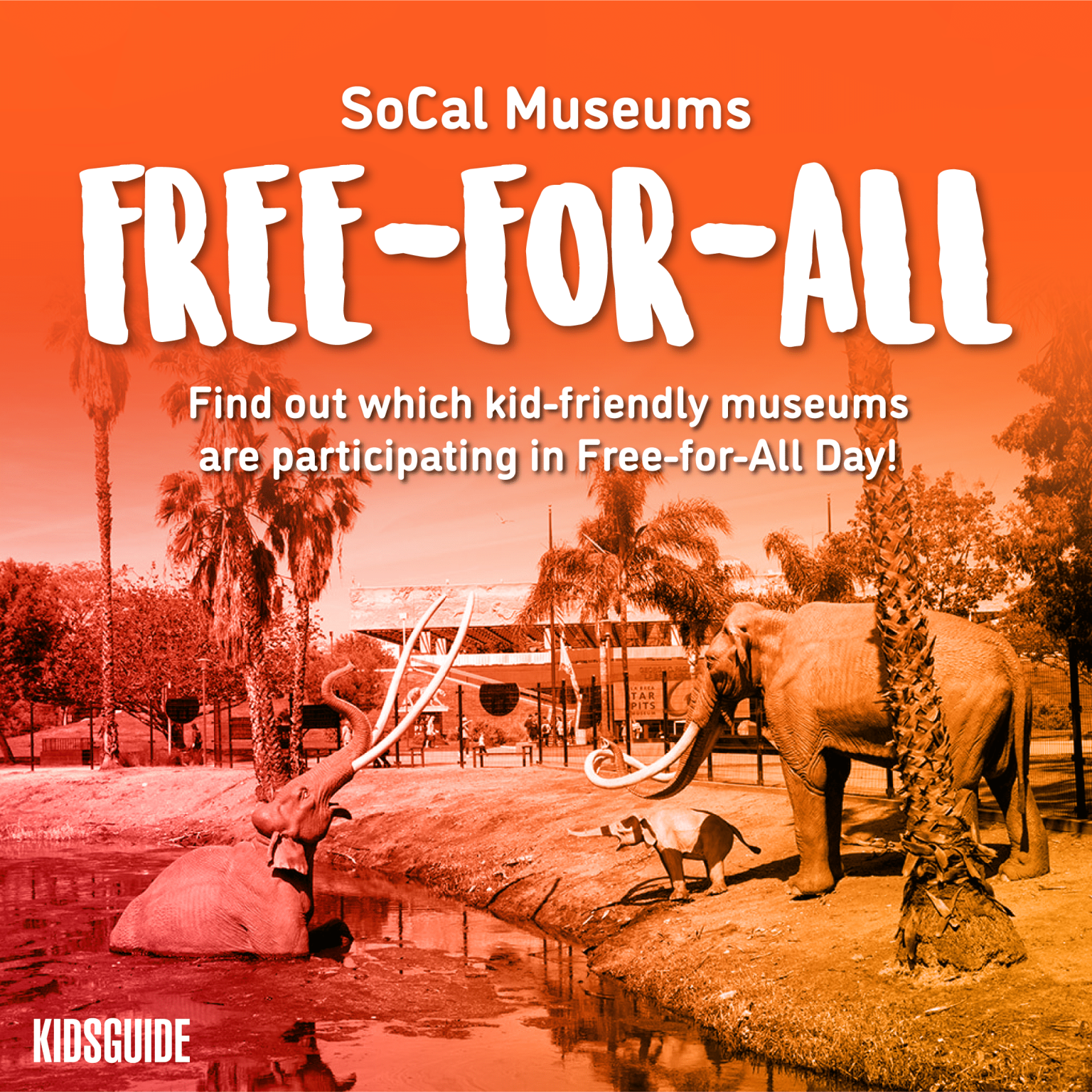 Your Family-Friendly Guide to SoCal Museums' Free-for-All Day - Kidsguide